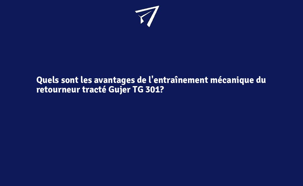 Quels sont les avantages de l'entraînement mécanique du retourneur ...