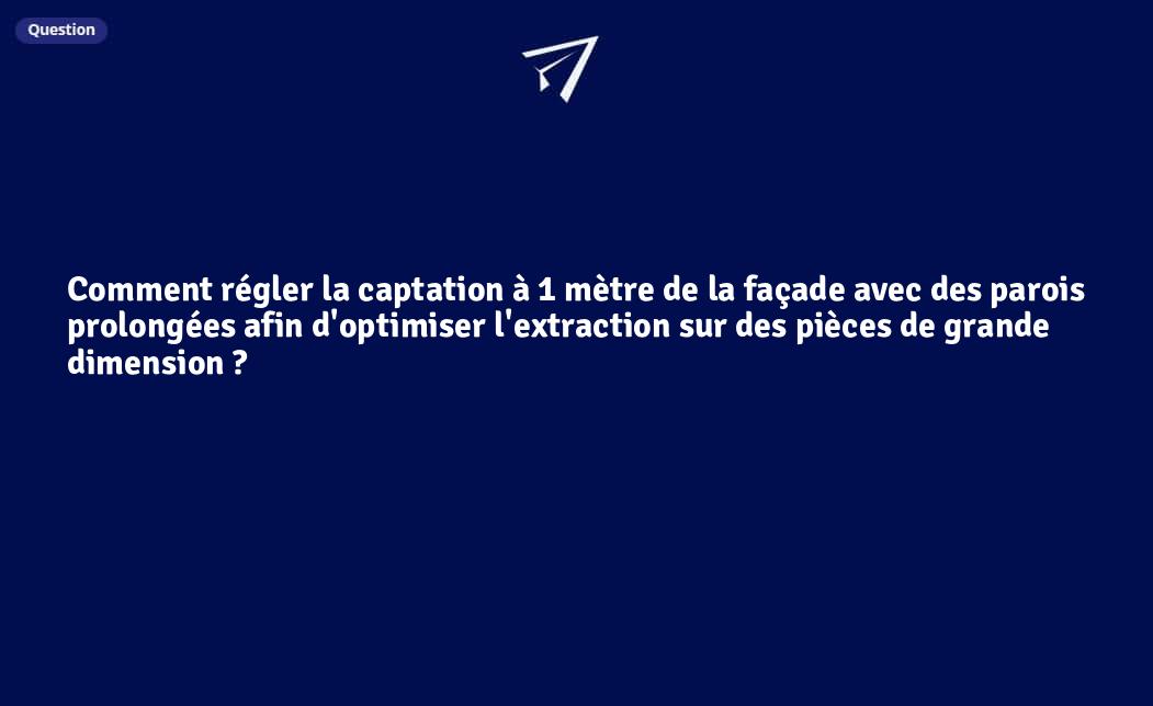Comment régler la captation à 1 mètre de la façade avec des parois ...