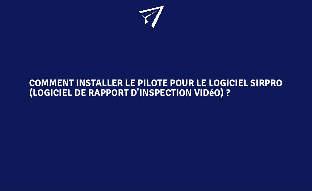 Comment installer le pilote pour le logiciel SIRPro (Logiciel de ...