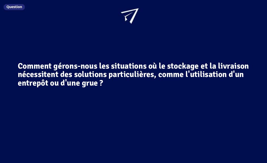 Comment gérons-nous les situations où le stockage et la livraison ...