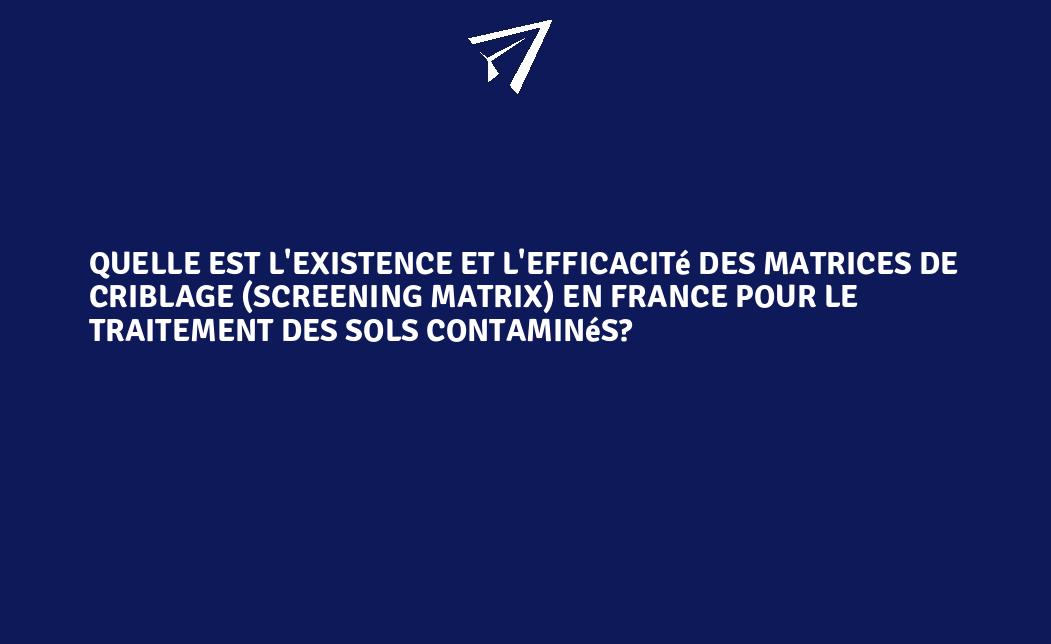 Quelle est l'existence et l'efficacité des matrices de criblage ...