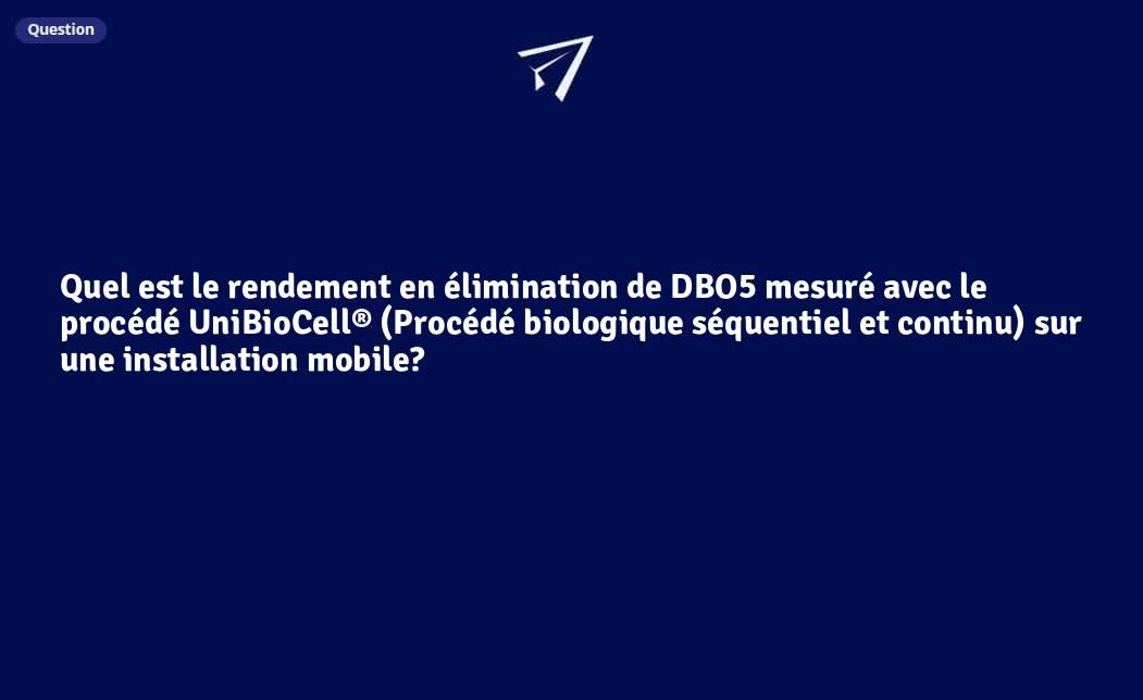 Quel est le rendement en élimination de DBO5 mesuré avec le procédé ...
