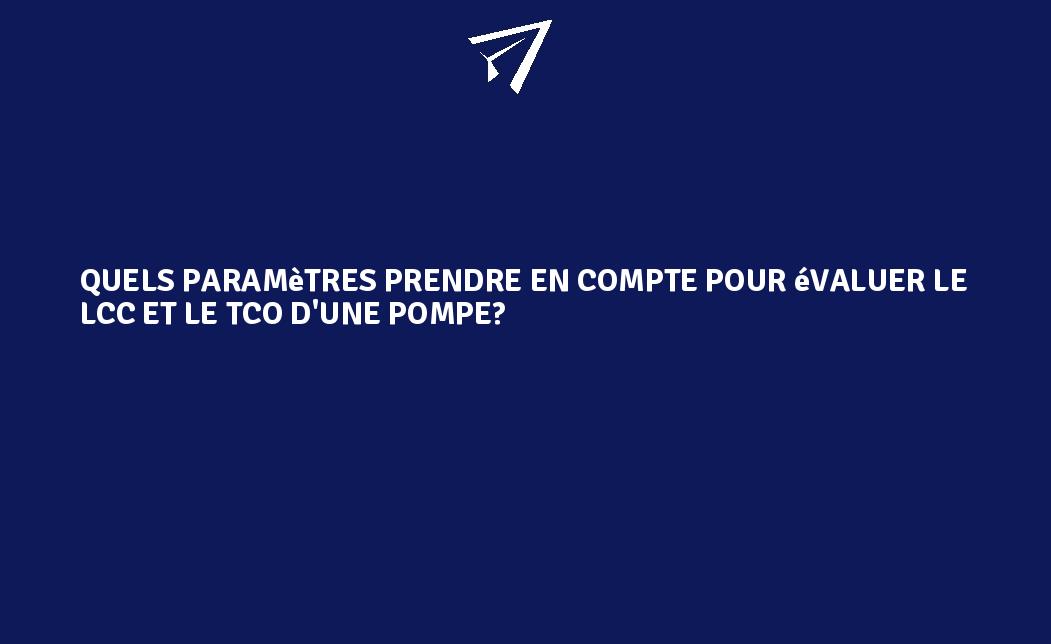 Quels paramètres prendre en compte pour évaluer le LCC et le TCO d'une ...
