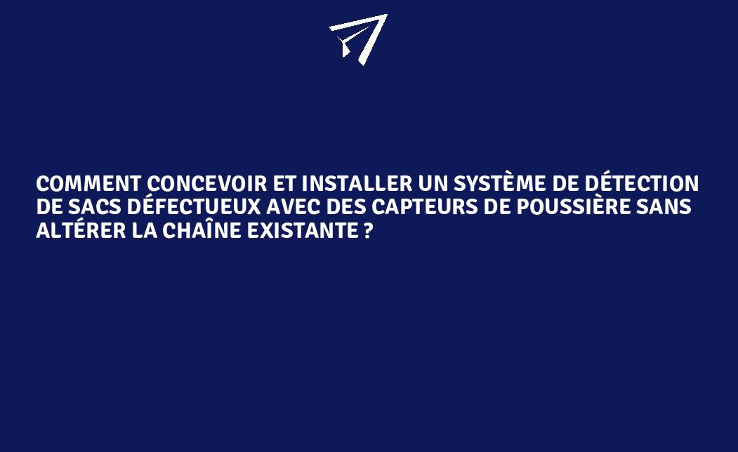 Comment concevoir et installer un système de détection de sacs ...