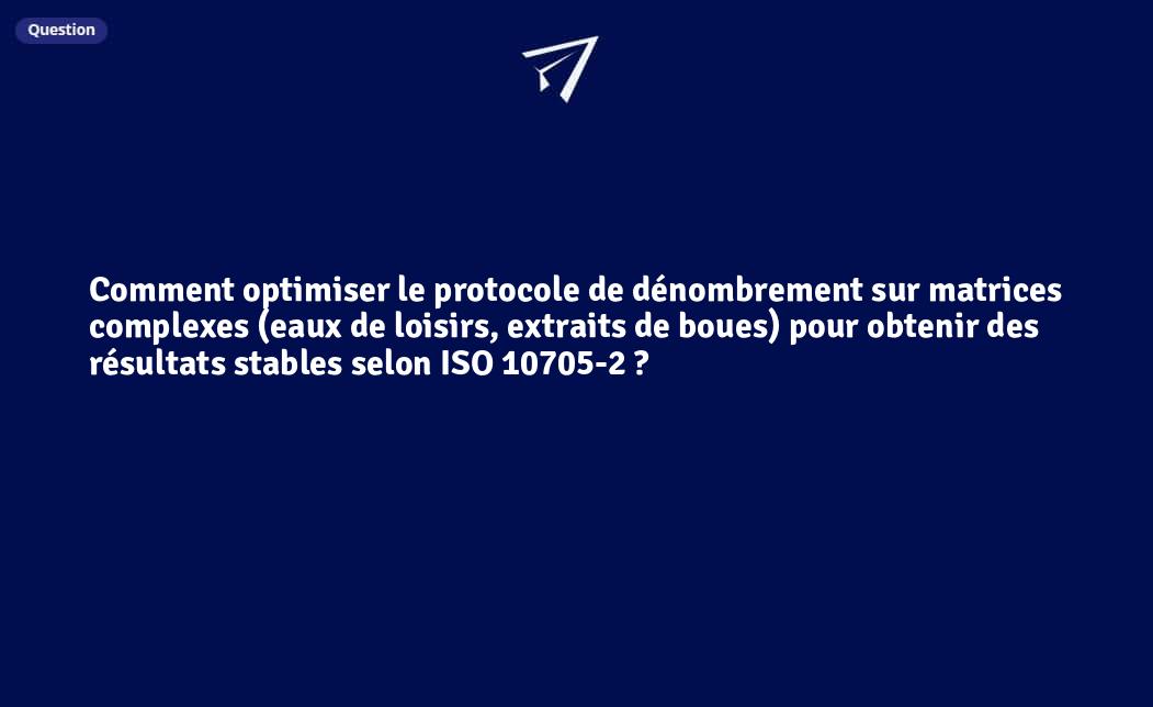Comment optimiser le protocole de dénombrement sur matrices complexes ...