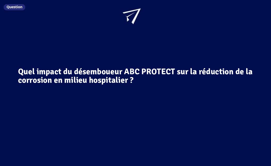 Quel impact du désemboueur ABC PROTECT sur la réduction de la corrosion ...