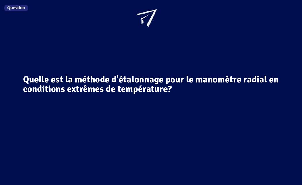 Quelle est la méthode d'étalonnage pour le manomètre radial en ...