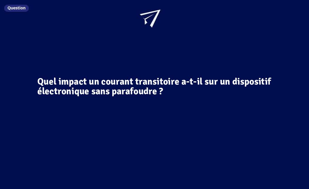 Quel impact un courant transitoire a-t-il sur un dispositif ...