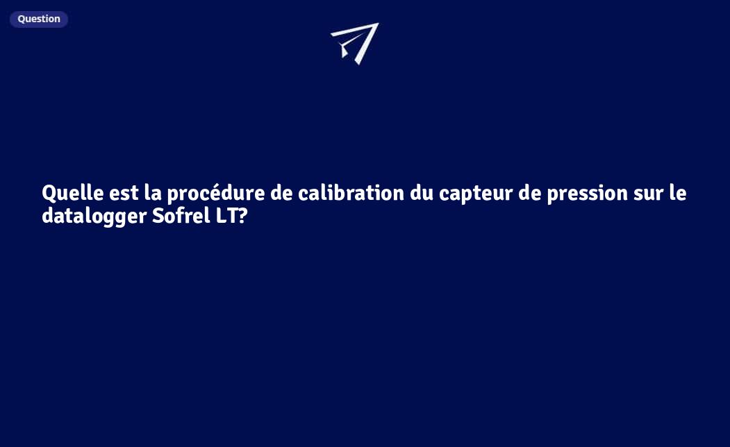 Quelle est la procédure de calibration du capteur de pression sur le ...