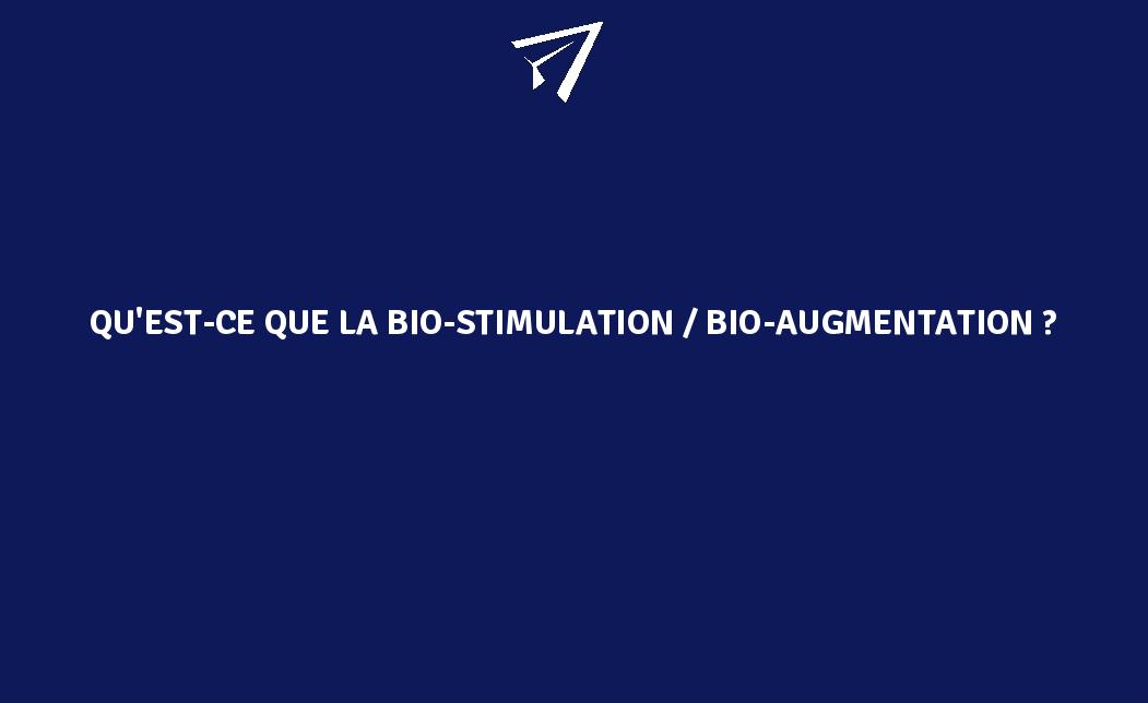 Qu'est-ce que la bio-stimulation / bio-augmentation ? - FranceEnvironnement