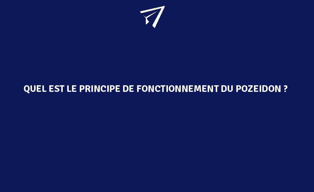 Quel est le principe de fonctionnement du POZEIDON ? - FranceEnvironnement