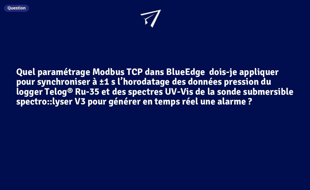 Quel paramétrage Modbus TCP dans BlueEdge™ dois-je appliquer pour ...