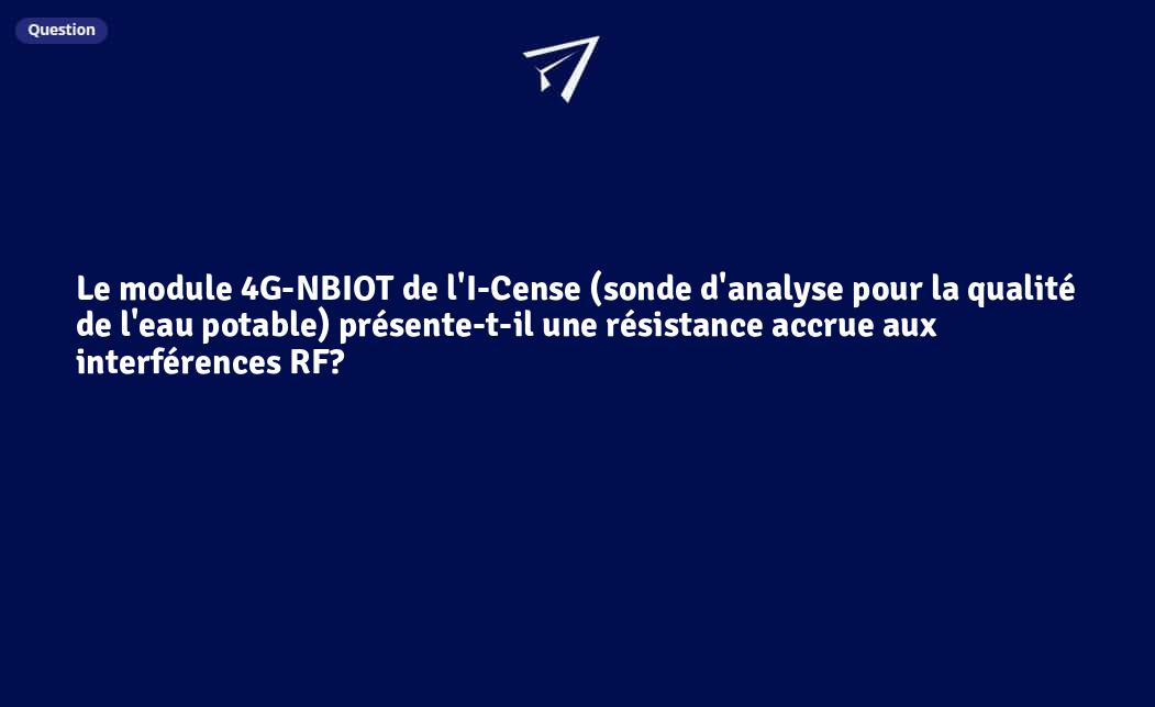 Le module 4G-NBIOT de l'I-Cense (sonde d'analyse pour la qualité de l ...